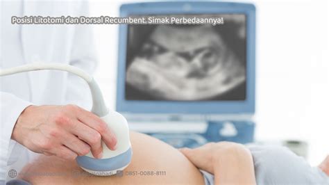 Posisi Litotomi Dan Dorsal Recumbent Simak Perbedaannya