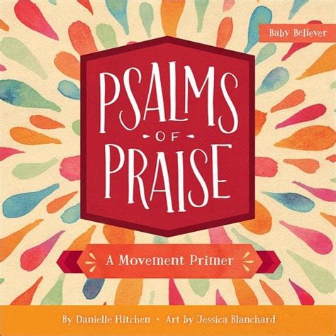 Psalms Of Praise A Movement Primer A Book By Danielle Hitchen And Jessica Blanchard