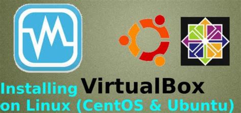 Installing Virtualbox On Linux Centos And Ubuntu Linuxtechlab
