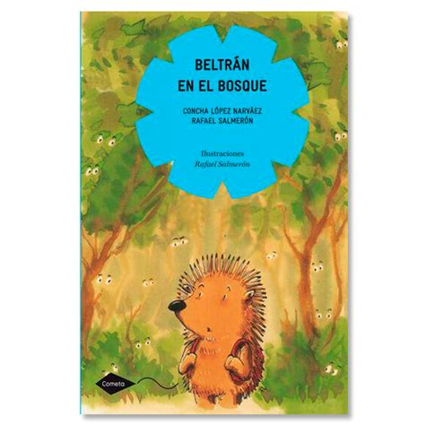 Beltrán En El Bosque Rafael Salmeron Escritor E Ilustrador