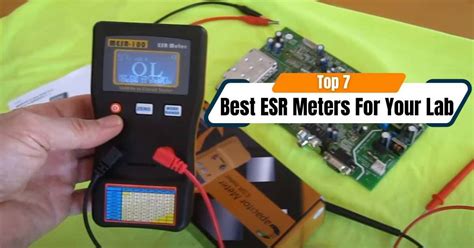 7 Best ESR Meter For Every Budget Of 2024 Lab Tested