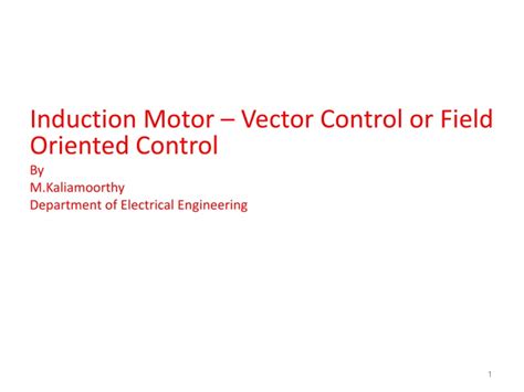 Ppt Induction Motor Vector Control Or Field Oriented Control