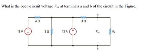 Solved What Is The Open Circuit Voltage Voc At Terminals A