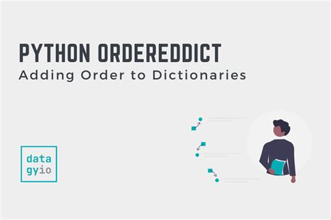 Python Collections Ordereddict Adding Order To Dictionaries • Datagy