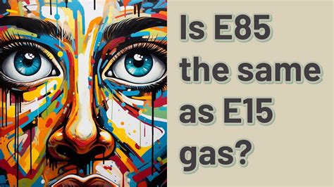 Is E85 The Same As E15 Gas Youtube