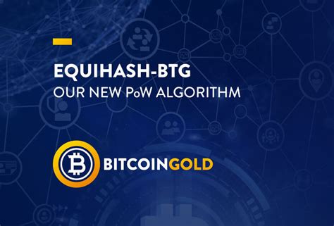 bitcoin gold hardfork equihash btg new asic resistant pow algorithm