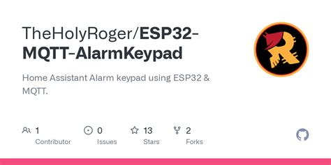 Github Theholyrogeresp32 Mqtt Alarmkeypad Home Assistant Alarm