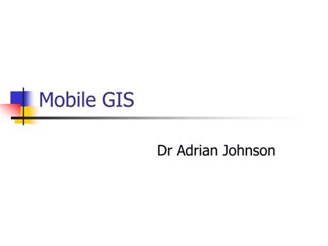 Ppt Mobile Gis Powerpoint Presentation Free Download Id663233