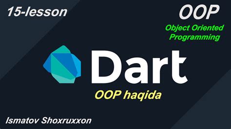 15 Dars Oop Object Oriented Programming Dart Dasturlash Tili