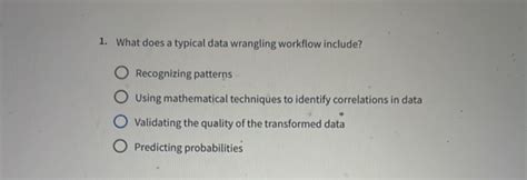 1 What Does A Typical Data Wrangling Workflow Studyx