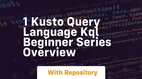 1 Kusto Query Language Kql Beginner Series Overview Youtube
