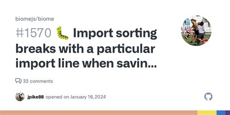🐛 import sorting breaks with a particular import line when saving in