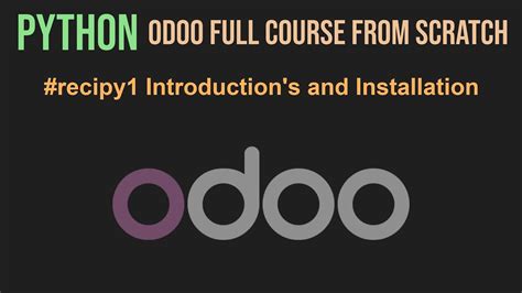 Recipy1 Python Odoo Full Course From Scratch Odoo Business Tolls For Beginners Aioc Youtube