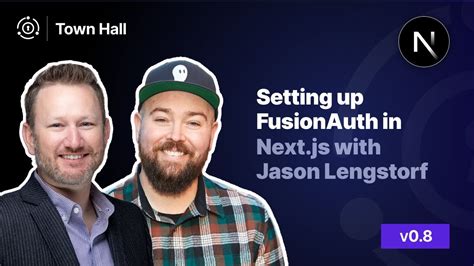 Nextjs Login With Fusionauth Featuring Jason Lengstorf Townhall V08 Youtube