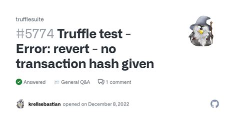 truffle test error revert no transaction hash given · trufflesuite · discussion 5774 · github