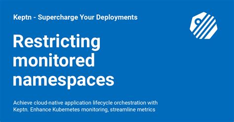 Restricting Monitored Namespaces Keptn