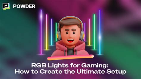Rgb Lights For Gaming Create The Ultimate Setup Powder