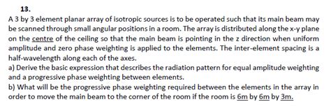 Solved 13 A3 By 3 Element Planar Array Of Isotropic Sources