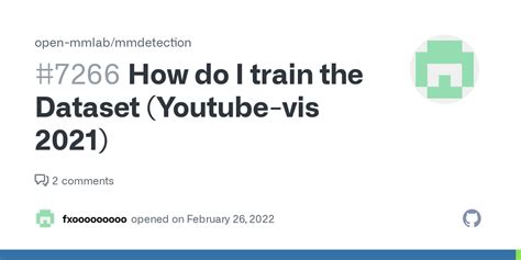 How Do I Train The Dataset Youtube Vis 2021 · Issue 7266 · Open