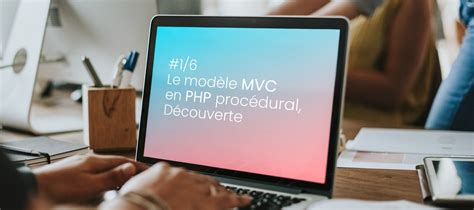 TUTO Le modèle MVC en Php procédural Découverte sur Tuto