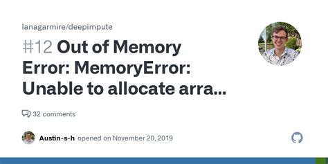 Out Of Memory Error Memoryerror Unable To Allocate Array With Shape