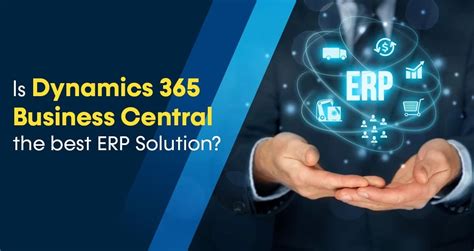 Why Dynamics 365 Business Central Is The Best ERP Solution For Your Business LITS SERVICES