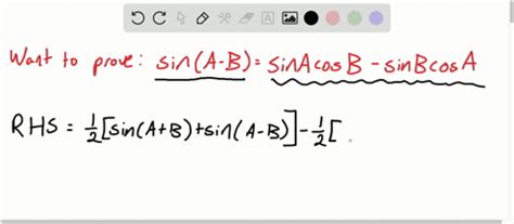 SOLVED Prove The Difference Formula Sin A B SinA CosB SinB CosA Using The Identities Of This