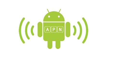 C Mo Configurar El Apn En Android Con Ctate A Internet Sin Problemas