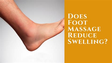 Does Foot Massage Reduce Swelling Solid Massage