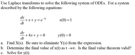 Solved Use Laplace Transforms To Solve The Following System
