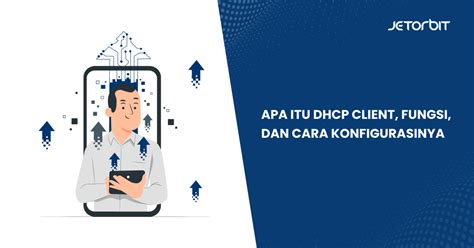Tahapan Dhcp Client Jetorbit Blog
