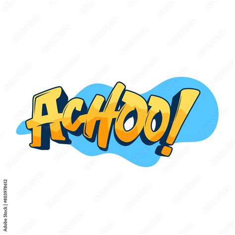 Achoo Word For Sneezing Action Or Someone With Cold Best To Show A