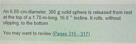 Solved An Cm Diameter G Solid Sphere Is Released Chegg