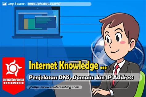 Penjelasan Mengenai DNS Domain Dan IP Address
