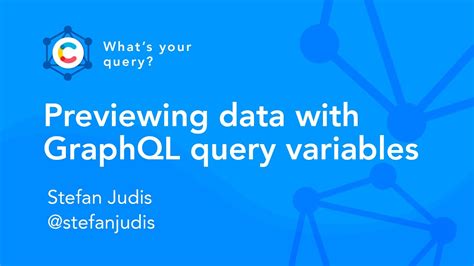 Previewing Data With Graphql Query Variables Youtube
