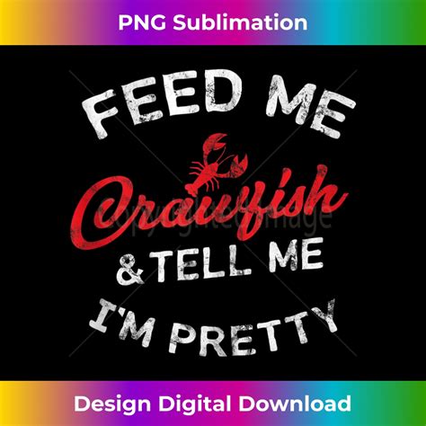 Cajun Crawfish Boil Party Womens Feed Me Crawfish Mardi Gras Inspire