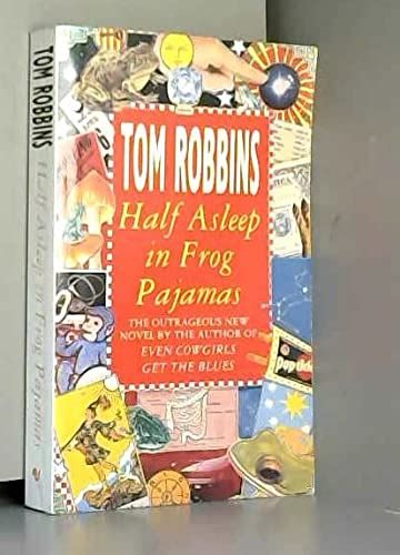 Half Asleep In Frog Pajamas Robbins Tom 9780553409284 Books