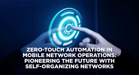 Zero Touch Automation In Mobile Network Operations Innovile