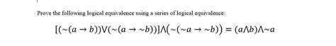 solved prove the following logical equivalence using a
