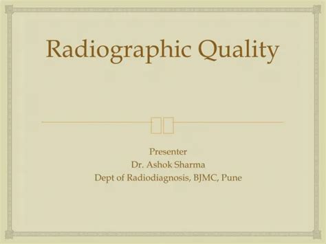 Ppt 221 Radiographic Quality Control Variables In Radiographic