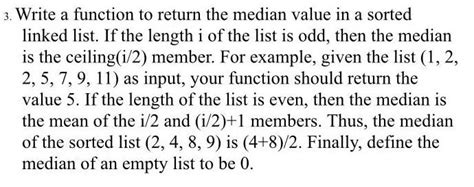 Solved 3 Write A Function To Return The Median Value In A
