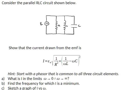 [get answer] consider the parallel rlc circuit shown below r l c show