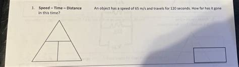 Solved 1 Speed Time Distance An Object Has A Speed Of Chegg Com