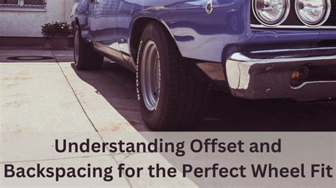 Understanding Offset And Backspacing For The Perfect Wheel Fit True Tyres All About Tyre And