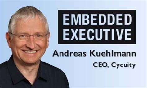 Embedded Executive Andreas Kuehlmann Ceo Cycuity Embedded Computing Design