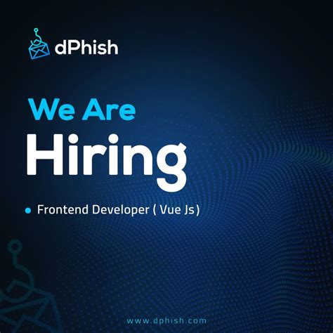 Dphish On Linkedin We Are Looking For A Frontend Vus Js Developer To Join Our…