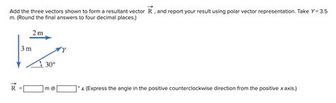 solved add the three vectors shown to form a resultant