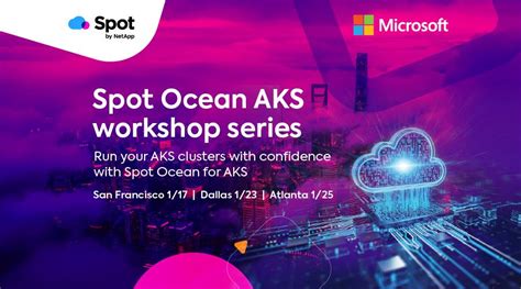 Spot By Netapp On Linkedin Register Today Spot Ocean For Aks Workshop Series