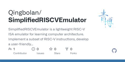 Github Qingbolan Simplifiedriscvemulator Simplifiedriscvemulator Is A Lightweight Risc V Isa