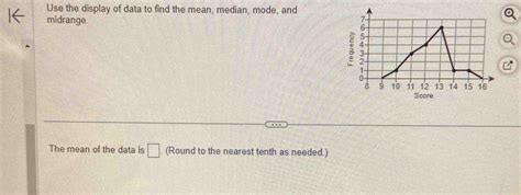 Use The Display Of Data To Find The Mean Median Mode And Midrange